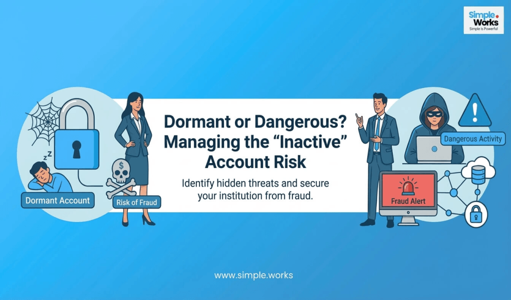 Dormant or Dangerous? Managing Inactive Account Risk in 2026